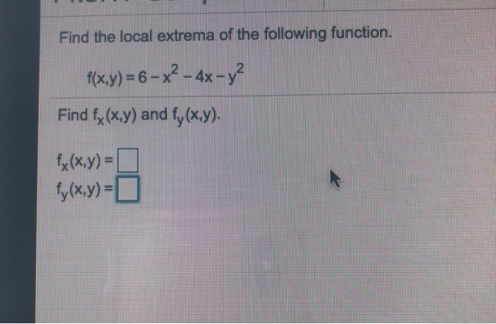 Solved Find the local extrema of the following function. | Chegg.com
