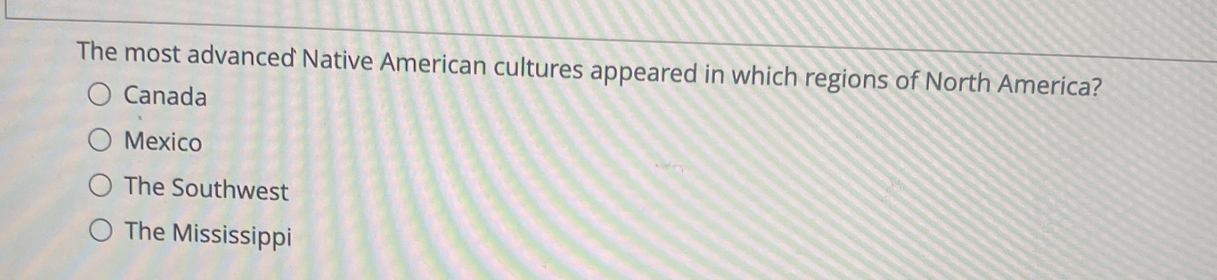 Solved The most advanced Native American cultures appeared | Chegg.com
