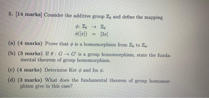 Solved 5. [14 marks] Consider the additive group Z6 and | Chegg.com