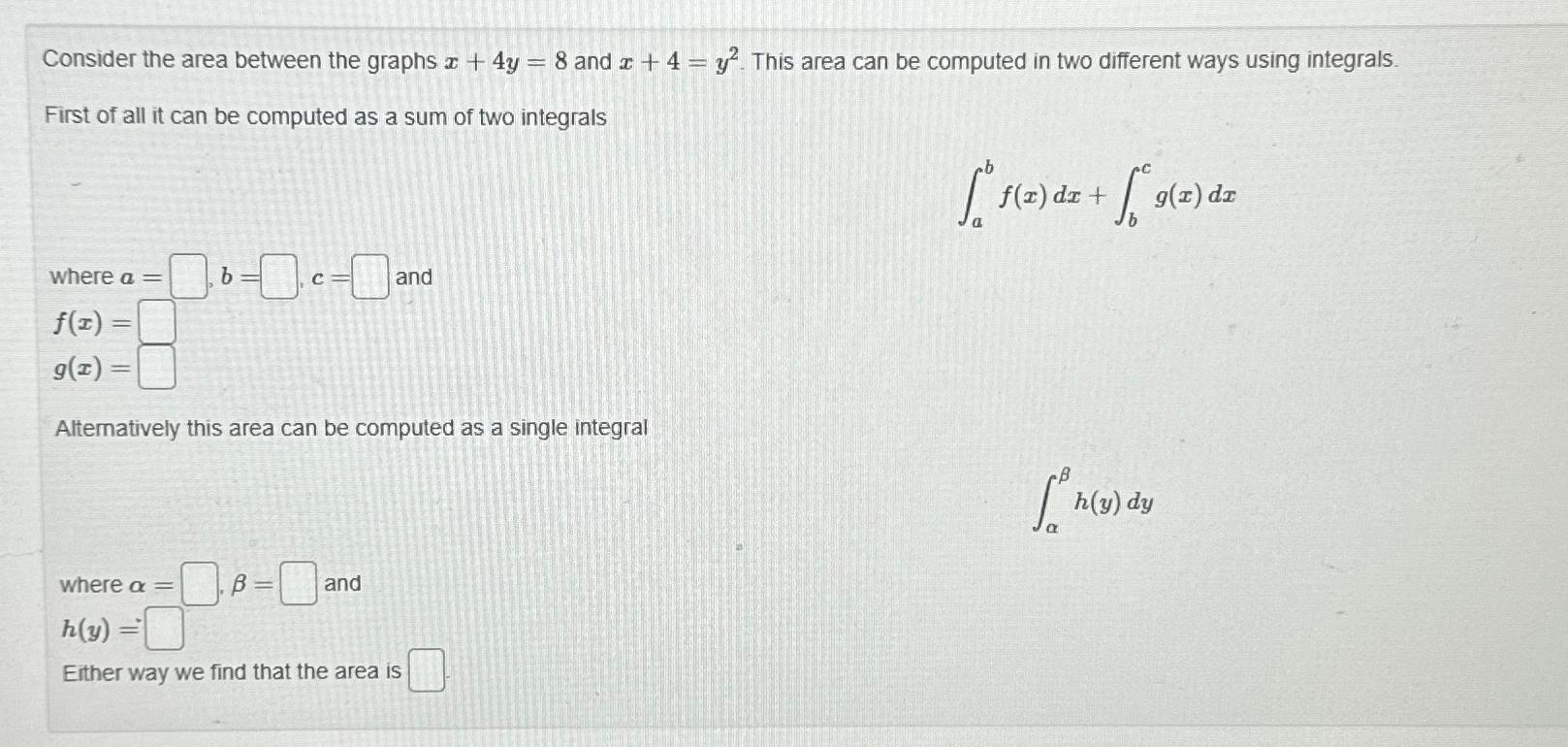 Solved Consider the area between the graphs x+4y=8 ﻿and | Chegg.com