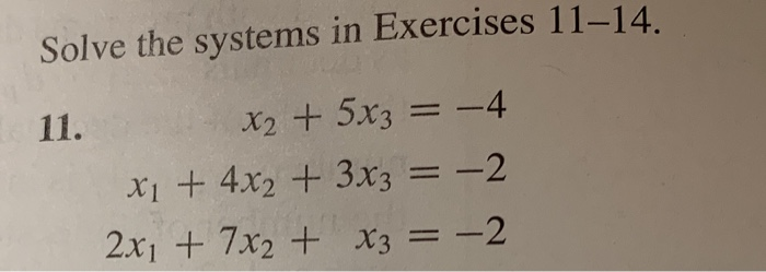 Solved Solve the systems in Exercises 11-14. 11. x2 + 5x3 = | Chegg.com