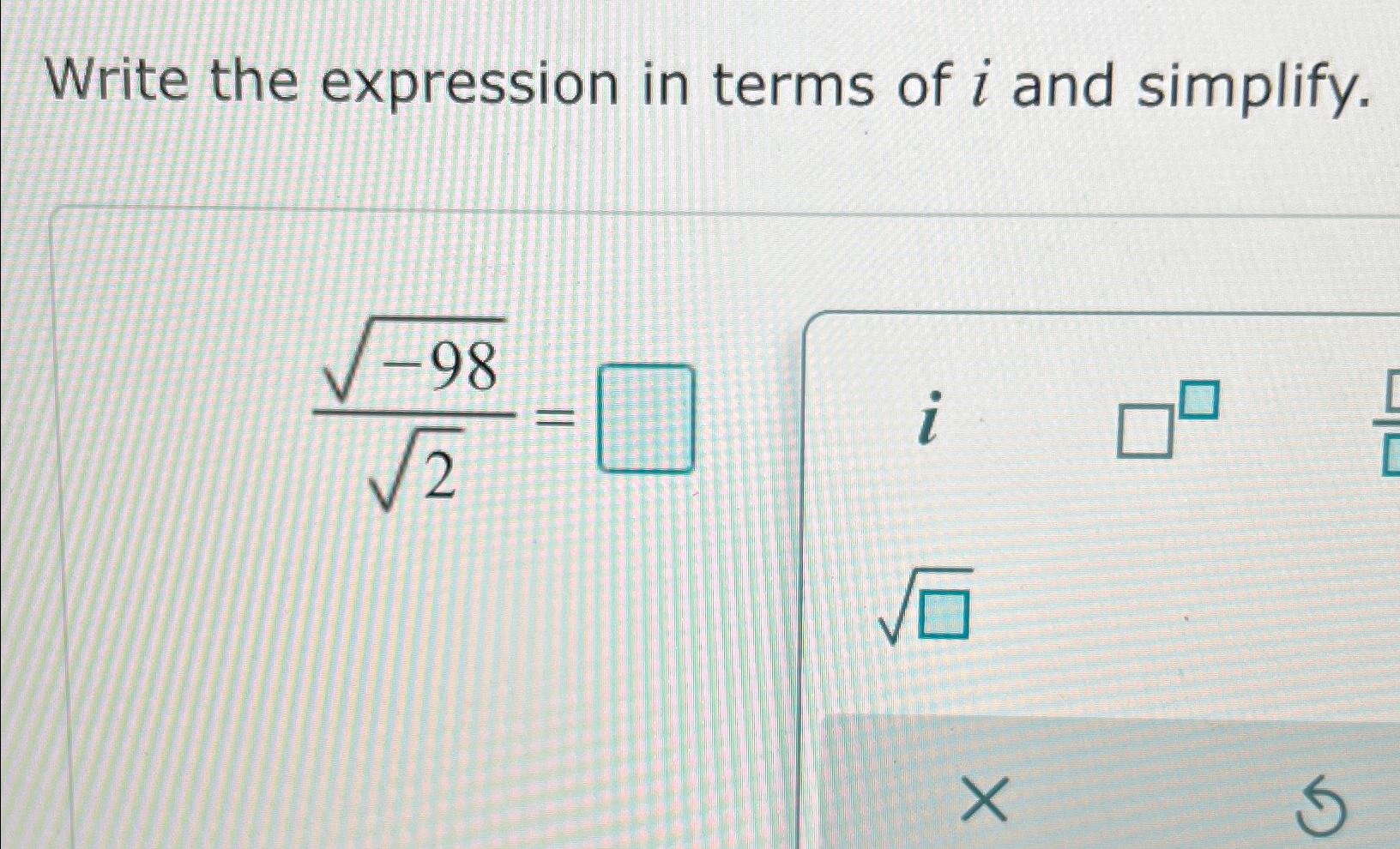 Solved Write the expression in terms of i and | Chegg.com