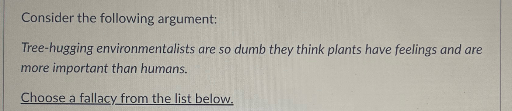 Solved Consider the following argument:Tree-hugging | Chegg.com