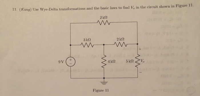 Solved 11. (Kang) Use Wye-Delta transformations and the | Chegg.com