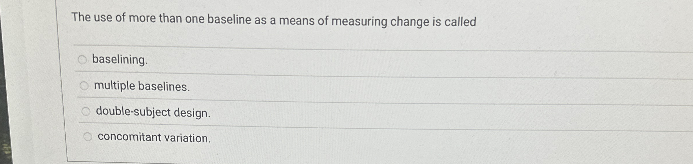 Solved The use of more than one baseline as a means of | Chegg.com