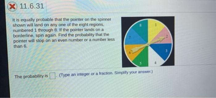 Solved X 11.6.31 It is equally probable that the pointer on | Chegg.com
