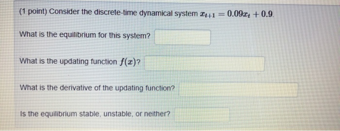 (1 point) Consider the discrete-time dynamical system | Chegg.com