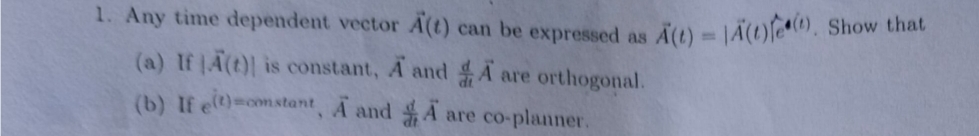 Solved Any time dependent vector vec(A)(t) ﻿can be expressed | Chegg.com