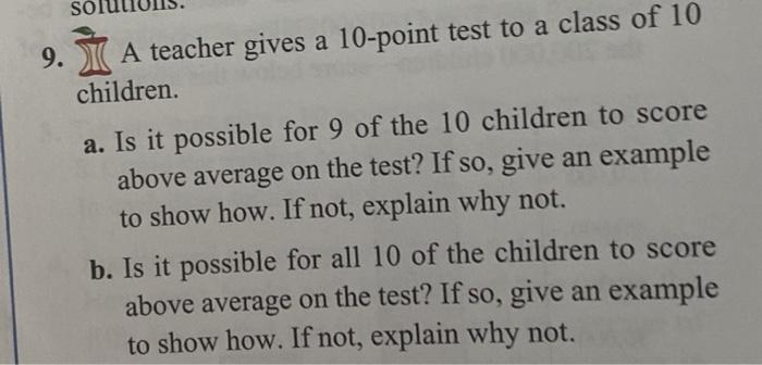 Solved 9. I A teacher gives a 10-point test to a class of 10 | Chegg.com