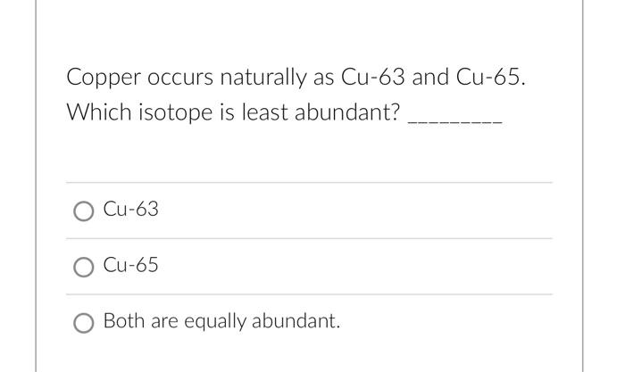 Solved Copper occurs naturally as Cu-63 and Cu-65. Which | Chegg.com