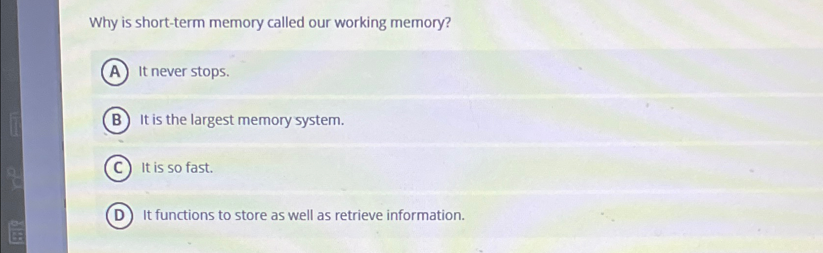 Solved Why is short-term memory called our working memory?It | Chegg.com