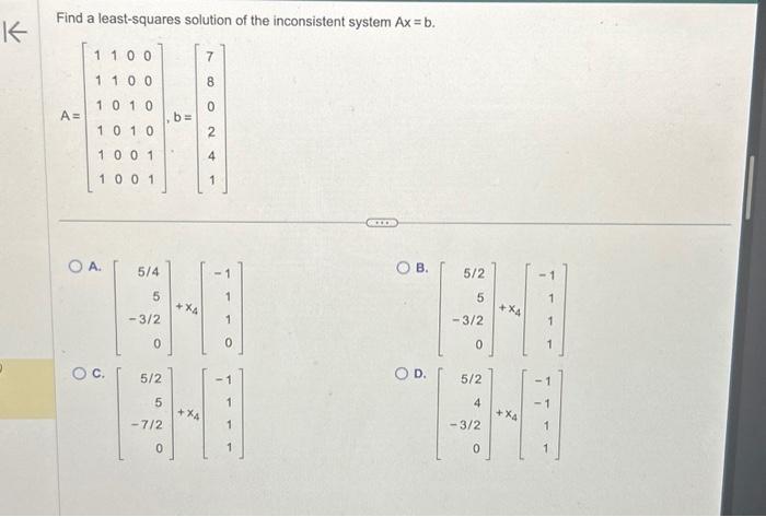 Solved Find a least-squares solution of the inconsistent | Chegg.com