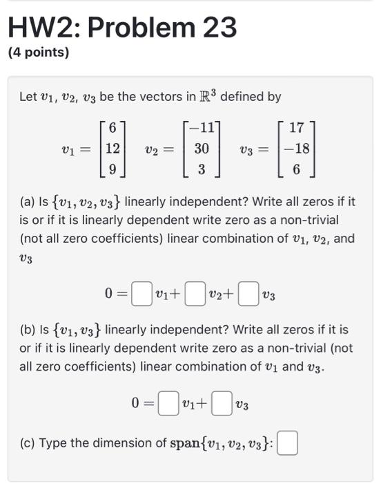 Solved Let v1,v2,v3 be the vectors in R3 defined by | Chegg.com