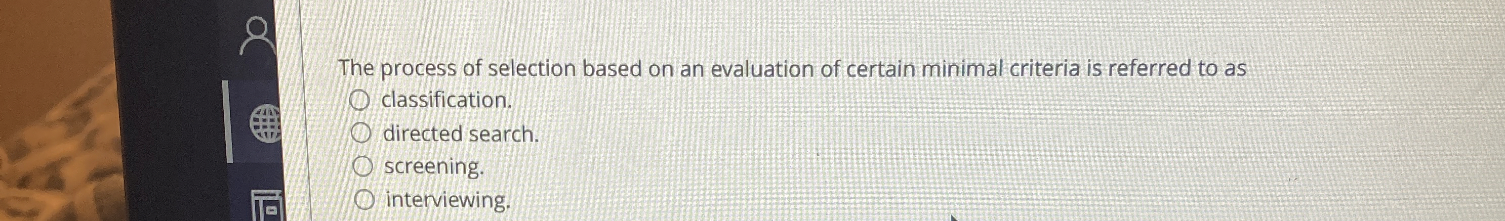 Solved The process of selection based on an evaluation of | Chegg.com