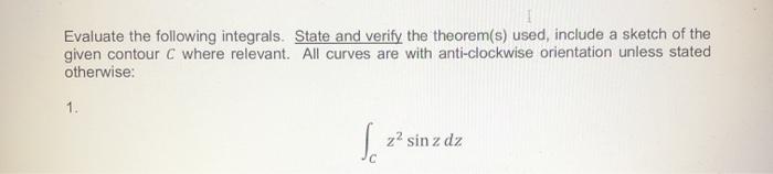 Solved Evaluate the following integrals. State and verify | Chegg.com