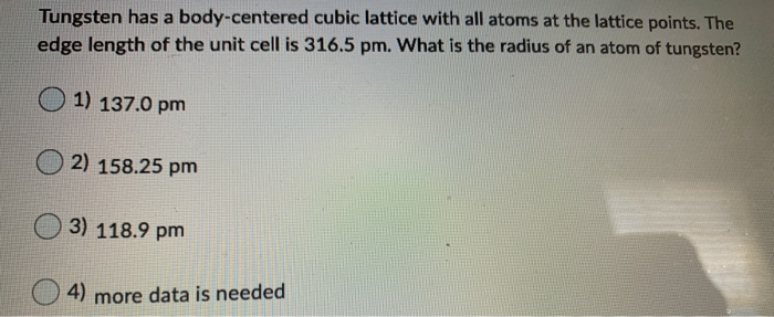 Solved Tungsten has a body-centered cubic lattice with all | Chegg.com