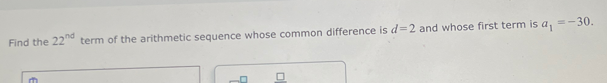 Solved Find the 22nd ﻿term of the arithmetic sequence whose | Chegg.com