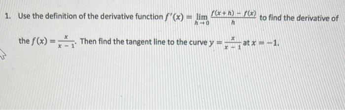 Solved 1. Use the definition of the derivative function | Chegg.com