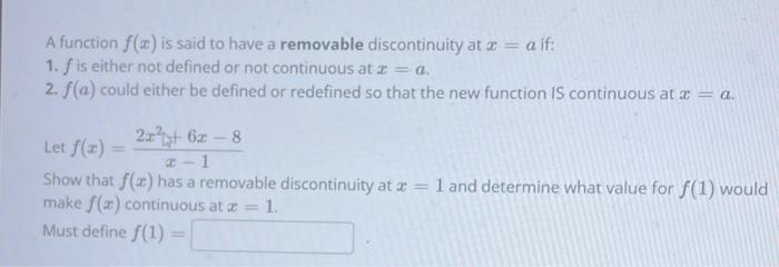 Solved A function f(x) is said to have a removable | Chegg.com