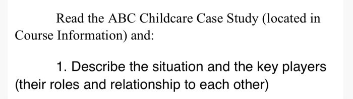 Solved Read the ABC Childcare Case Study (located in Course | Chegg.com