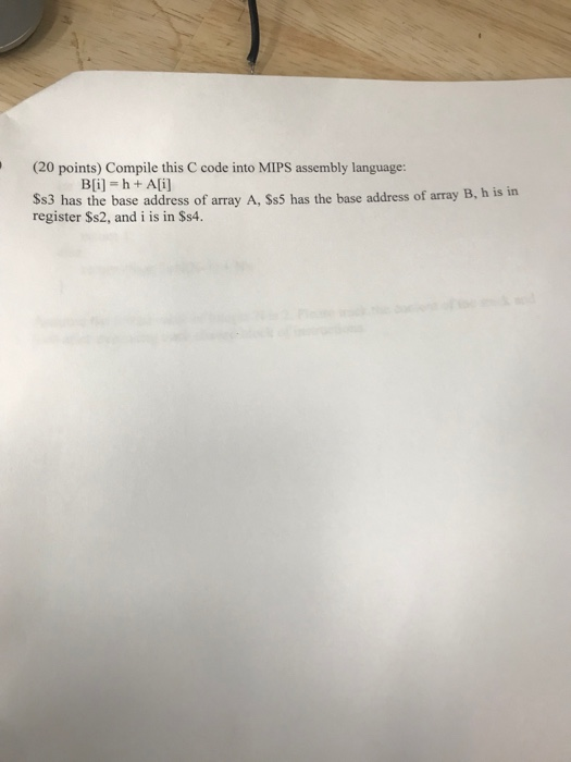 Solved (20 points) Compile this C code into MIPS assembly | Chegg.com