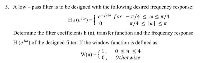 Solved A low - pass filter is to be designed with the | Chegg.com