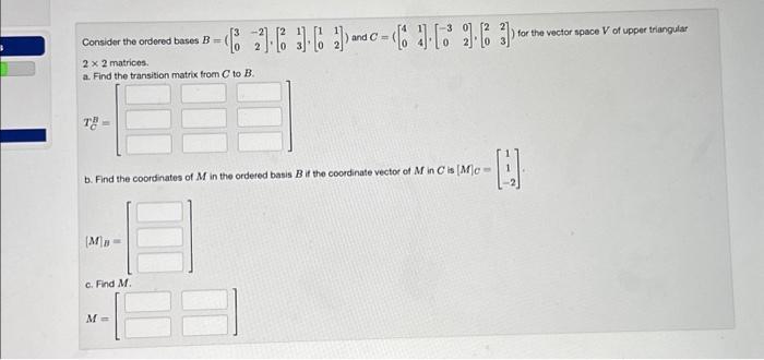 Solved S Consider the ordered bases B = 2 x 2 matrices. a. | Chegg.com