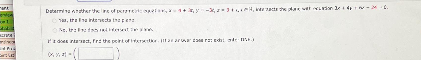 Solved Determine whether the line of parametric equations, | Chegg.com