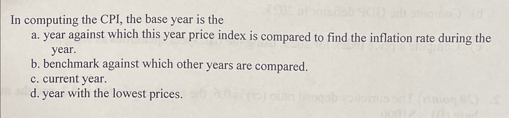 Solved In computing the CPI, the base year is thea. ﻿year | Chegg.com