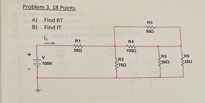 Solved Problem 3. 18 Points R3 A) Find RT B) Find IT 1 5022 | Chegg.com Solved Problem 3. 18 Points R3 A) Find RT B) Find IT 1 5022 | Chegg.com