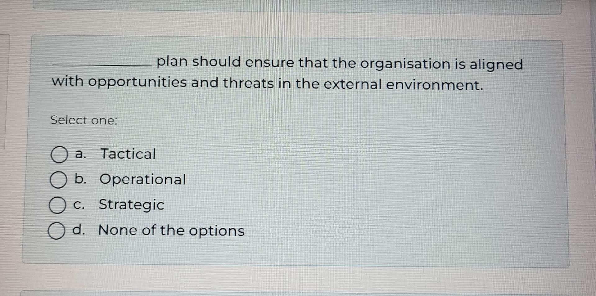 Solved plan should ensure that the organisation is | Chegg.com