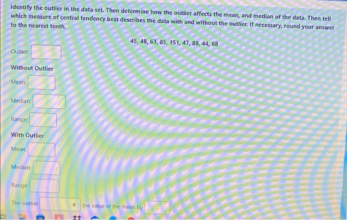 Solved Identify the outlier in the data set. Then determine | Chegg.com
