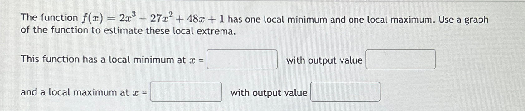 Solved The function f(x)=2x3-27x2+48x+1 ﻿has one local | Chegg.com