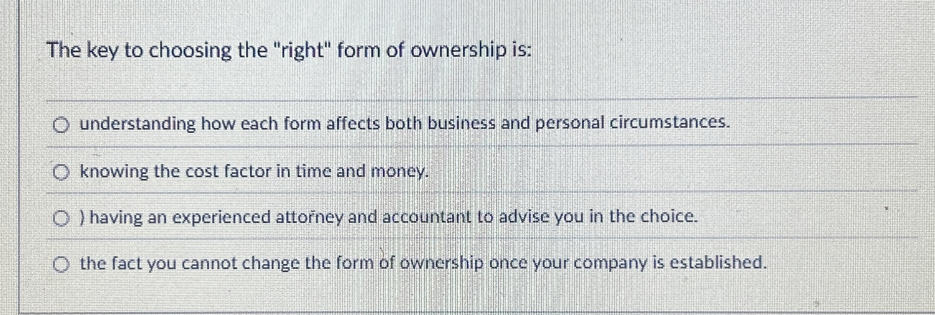 Solved The key to choosing the "right" form of ownership | Chegg.com
