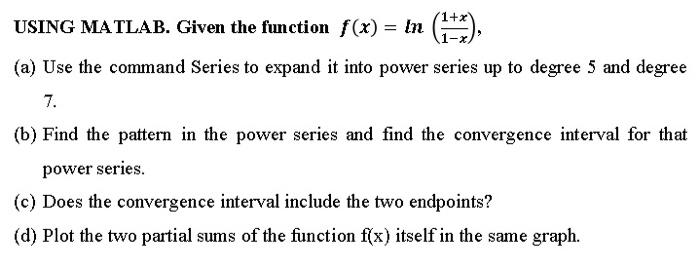 Solved Using Matlab Given The Function ƒx Ln 11 A 