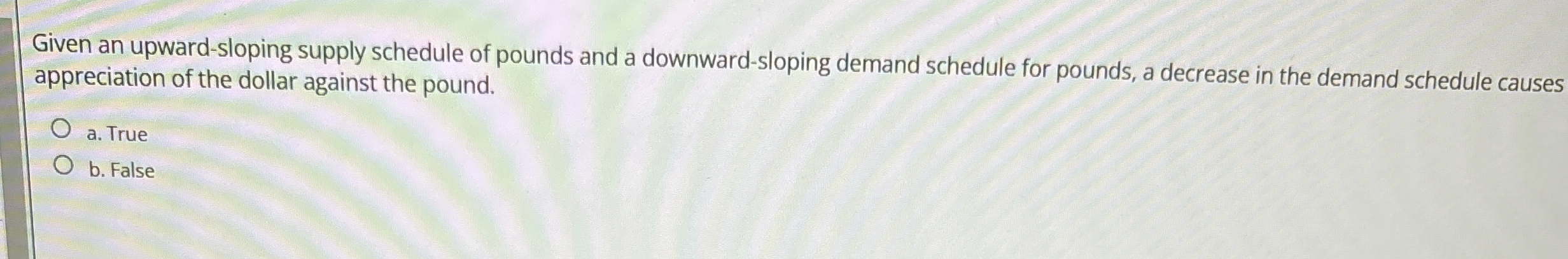 Solved Given an upward-sloping supply schedule of pounds and | Chegg.com