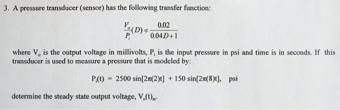 Solved 3. A pressure transducer (sensor) has the following | Chegg.com