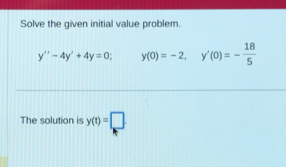 Solved Solve the given initial value | Chegg.com