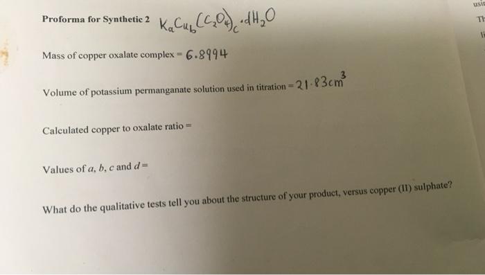 Proforma for Synthetic 2 KaCub(C2O4)c⋅dH2O Mass of | Chegg.com