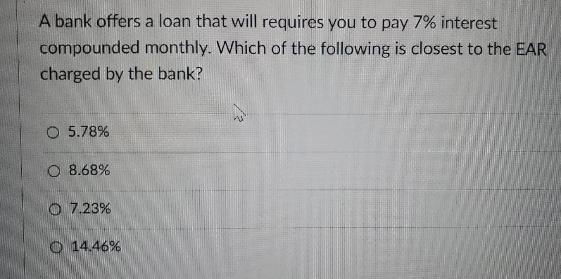 Solved A bank offers a loan that will requires you to pay 7% | Chegg.com