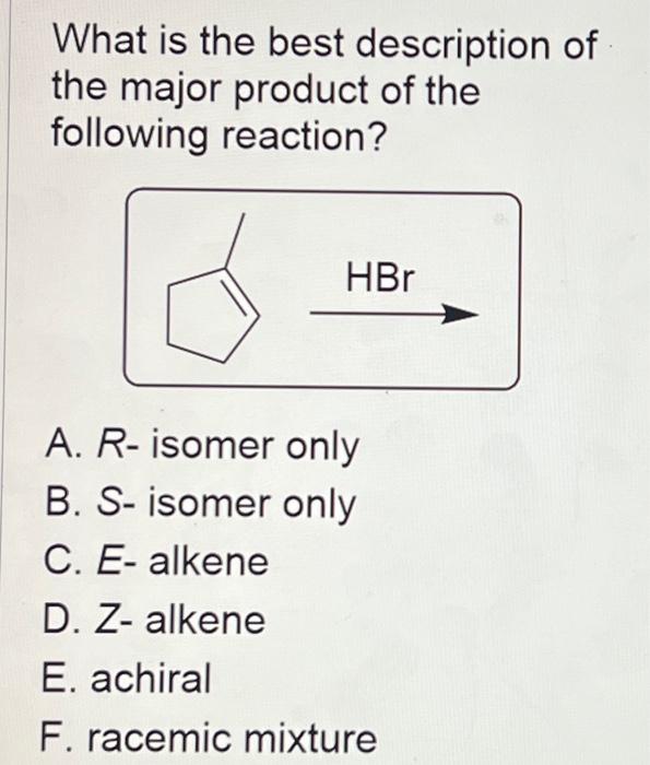 Solved What is the major product of the following reaction? | Chegg.com