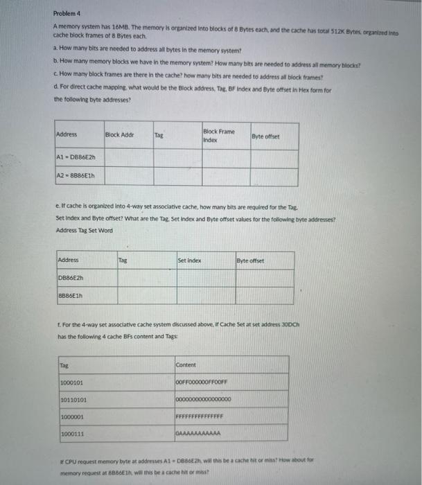 Solved Problem 4 A memory system has 16MB. The memory is | Chegg.com