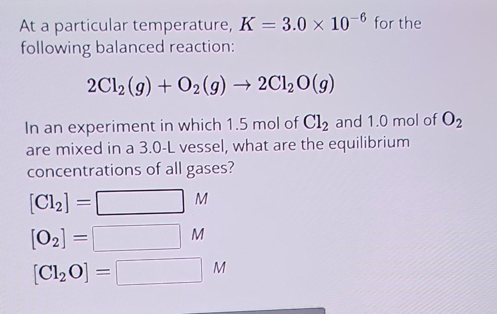 Solved At a particular temperature, K=3.0×10−6 for the | Chegg.com
