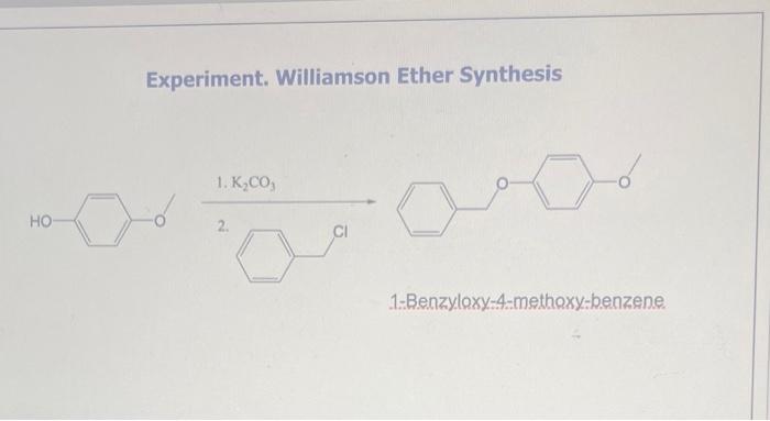 Solved Experiment. Williamson Ether Synthesis | Chegg.com