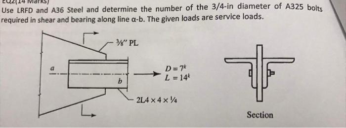 Solved Use LRFD and A36 Steel and determine the number of | Chegg.com
