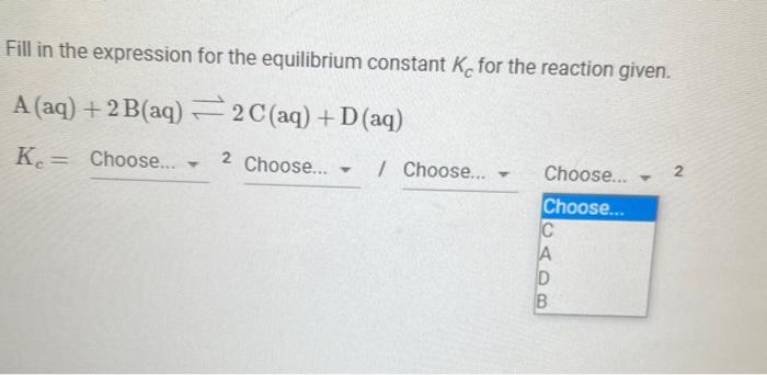 Solved Fill in the expression for the equilibrium constant | Chegg.com