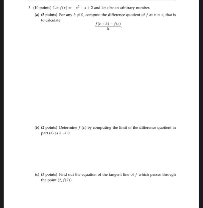 Solved 3. (10 points) Let f(x)=−x2+x+2 and let c be an | Chegg.com Solved 3. (10 points) Let f(x)=−x2+x+2 and let c be an | Chegg.com