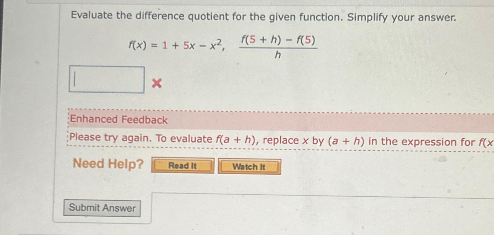 Solved Evaluate the difference quotient for the given | Chegg.com