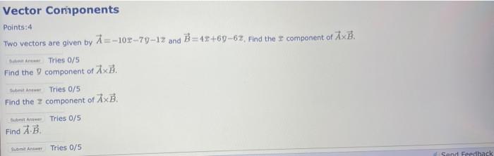 Solved Points:4 Two vectors are given by A=−10x−79−12 and | Chegg.com