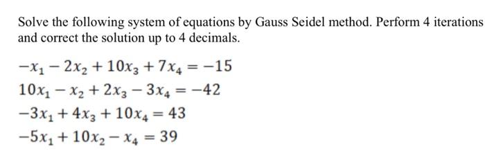 Solved - Solve the following system of equations by Gauss | Chegg.com